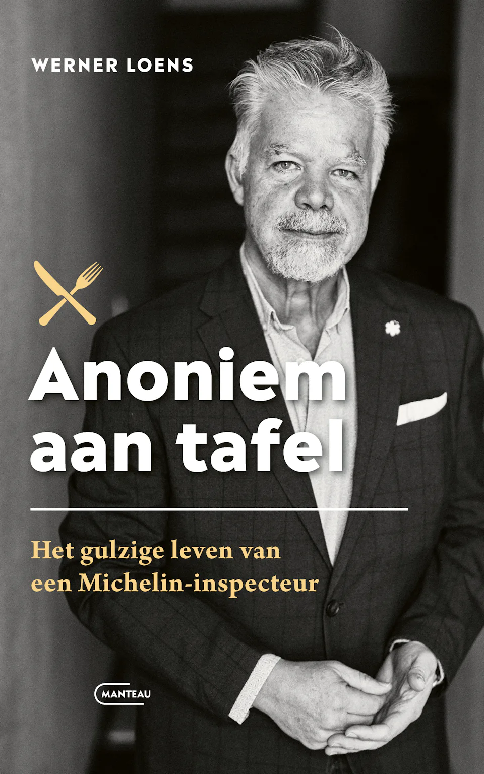 Werner Loens brengt boek uit: 'Grote bazen bij Michelin wilden die zaak ...